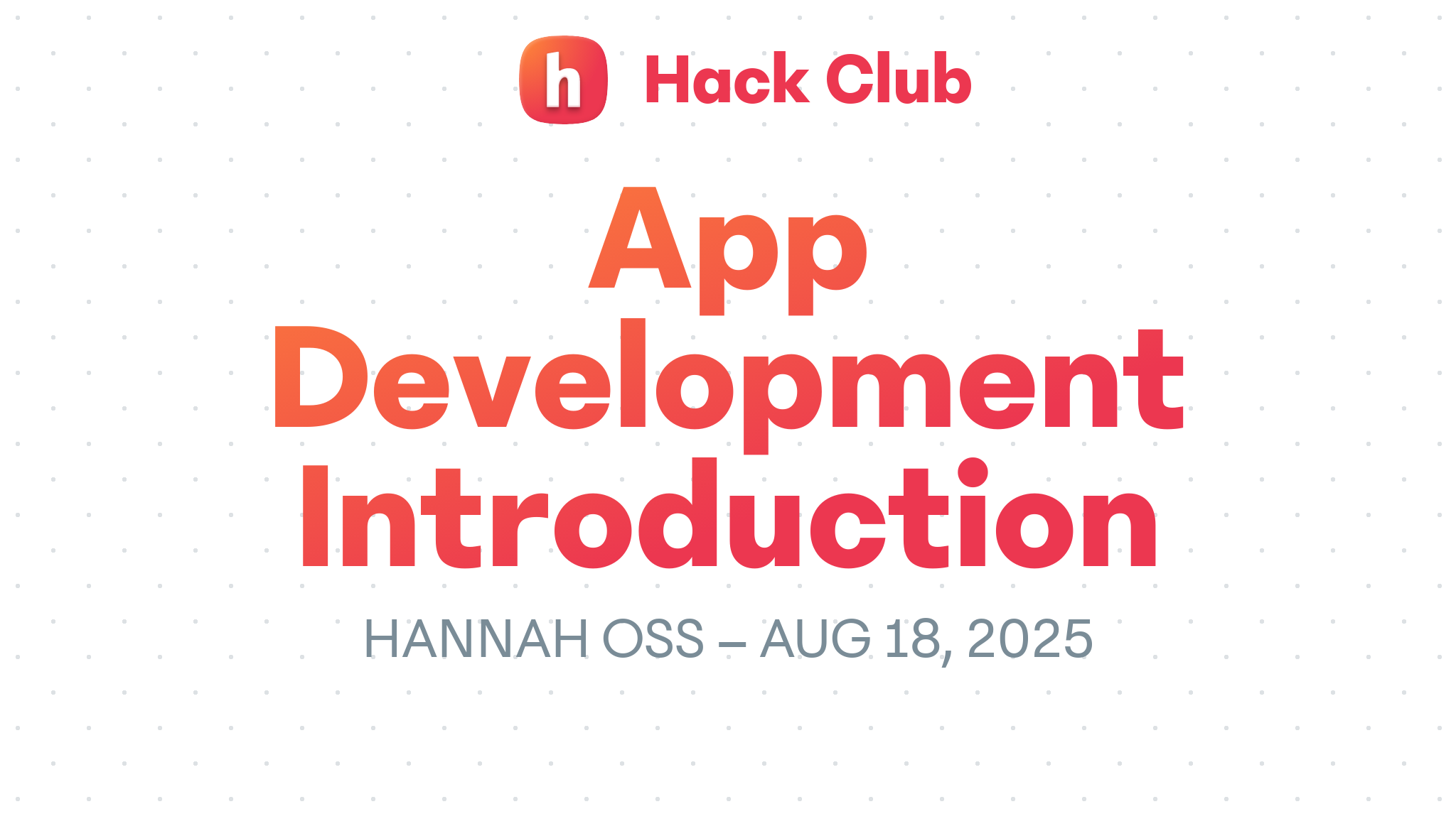 App Development Introduction – Hack Club Events